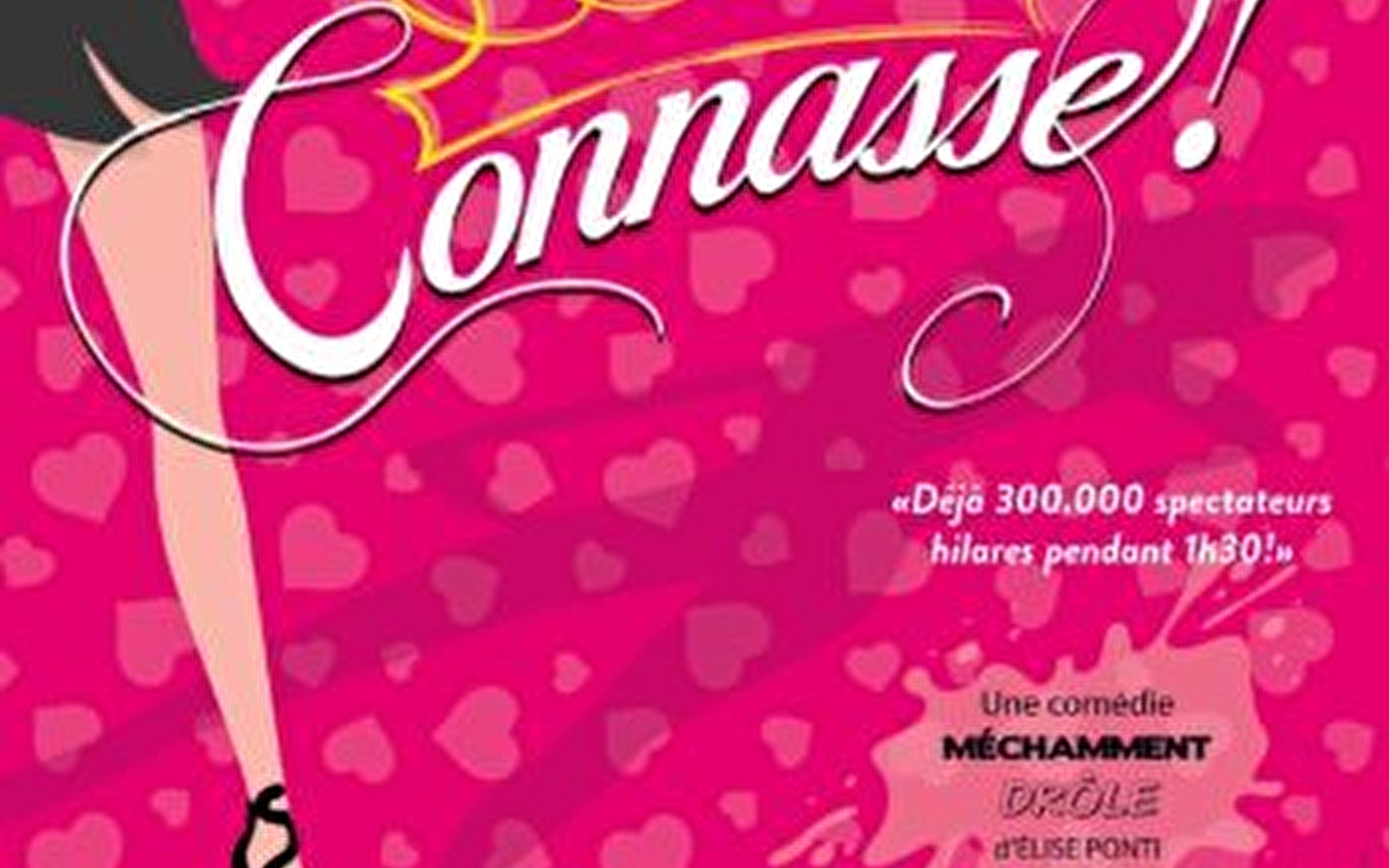 Comédie : C'est décidé je deviens une connasse ! | Montagnes du Jura